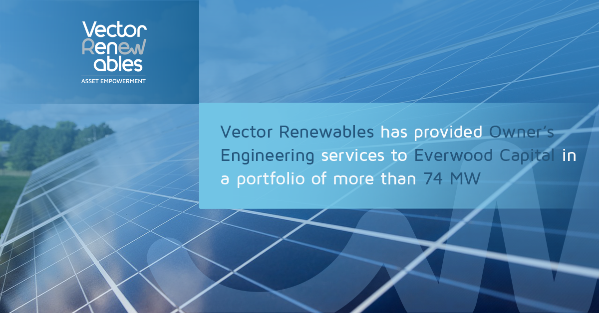 Vector Renewables has provided Owner’s Engineering services to Everwood ...
